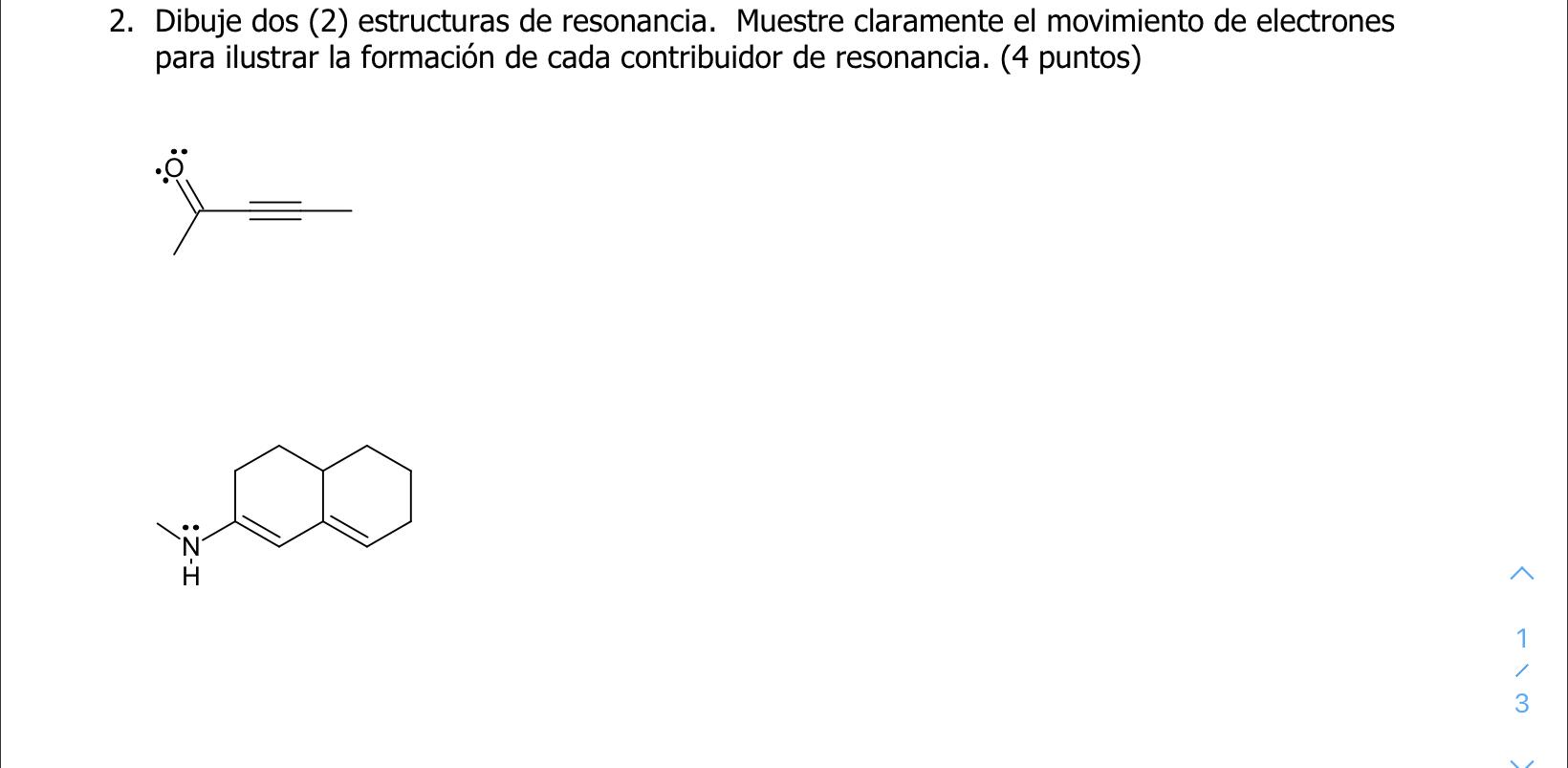 Solved Draw two (2) resonance structures. Clearly show the | Chegg.com