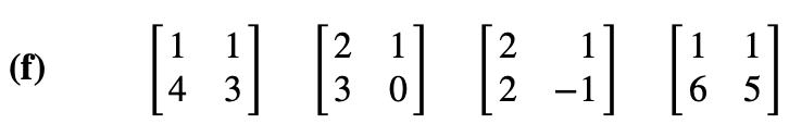 Solved Test the given matrices for linear dependence using | Chegg.com