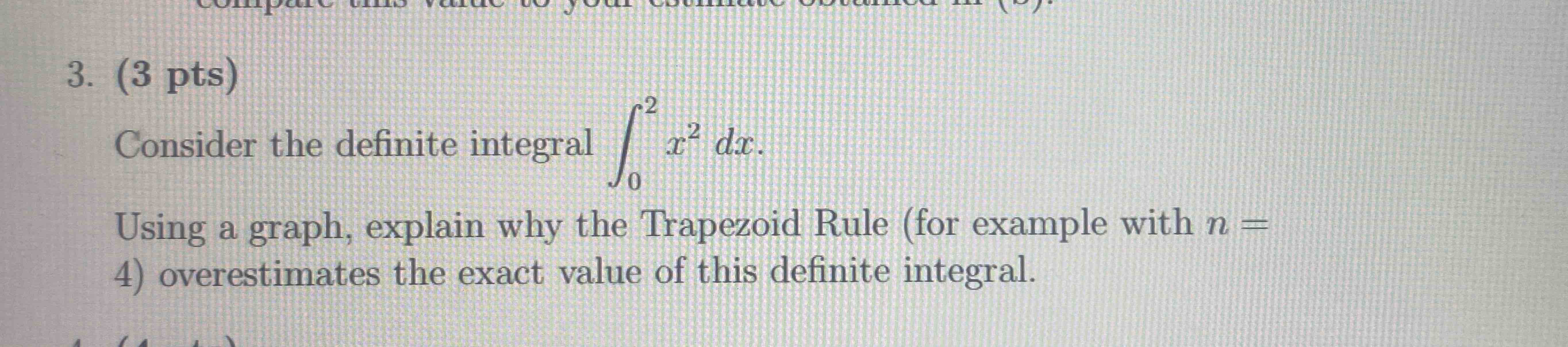 Solved consider the definite integral (3 pts)Consider the | Chegg.com Solved consider the definite integral (3 pts)Consider the | Chegg.com