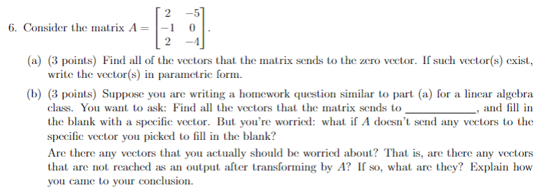 Solved Consider the matrix A=⎣⎡2−12−50−4⎦⎤. (a) (3 points) | Chegg.com