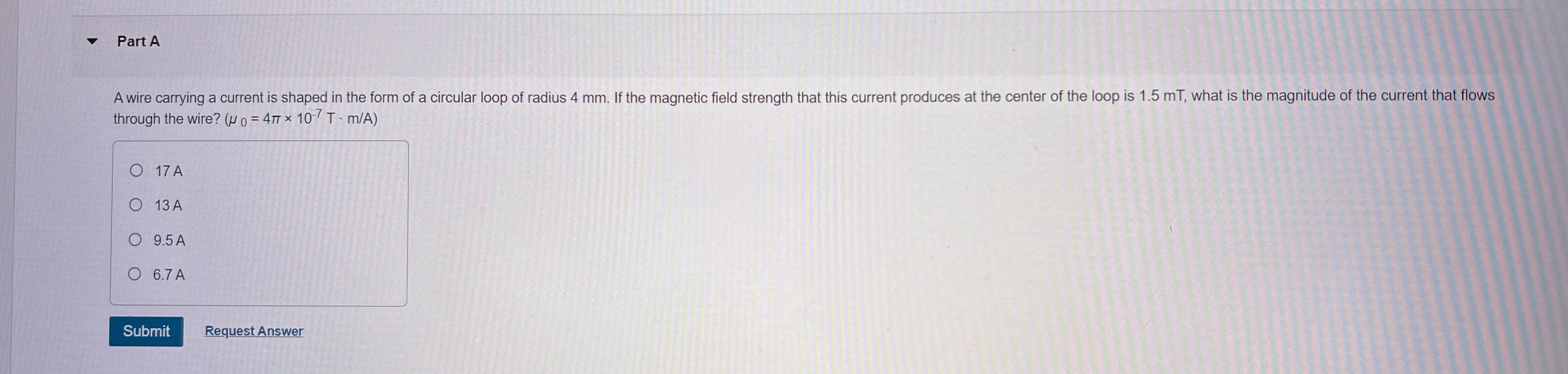 Solved through the wire? (μ0=4π×10−7 T⋅m/A) 17 A 13 A 9.5 A | Chegg.com