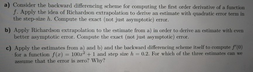 Solved a) Consider the backward differencing scheme for | Chegg.com