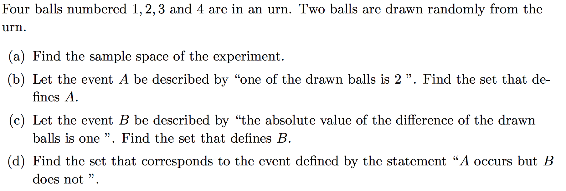 Solved Four balls numbered 1, 2, 3 and 4 are in an urn. Two | Chegg.com