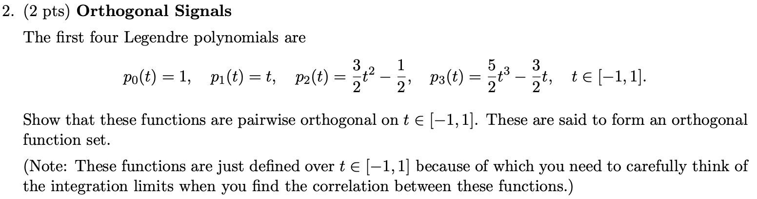 Solved 2. (2 pts) Orthogonal Signals The first four Legendre | Chegg.com