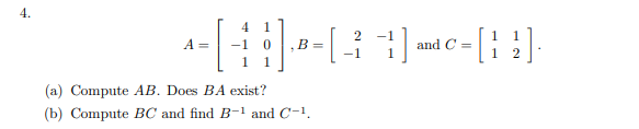 Solved A=⎣⎡4−11101⎦⎤,B=[2−1−11] and C=[1112] (a) Compute AB. | Chegg.com