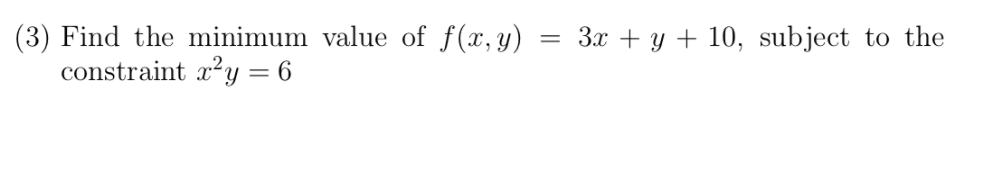 Solved (3) Find the minimum value of f(x,y) = 3x + y + 10, | Chegg.com