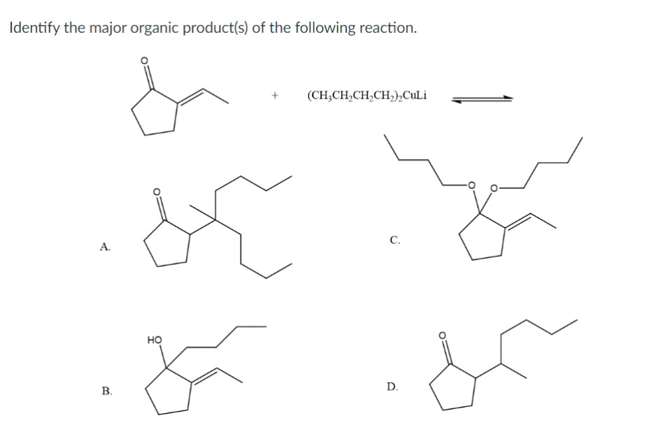 Solved Identify the major organic product(s) of the | Chegg.com