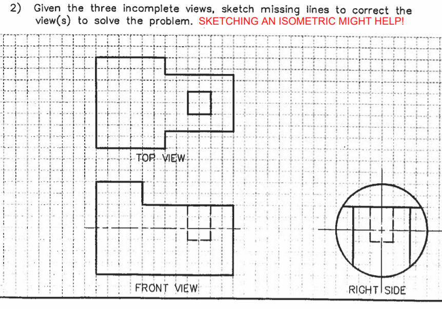Solved 2) Given the three incomplete views, sketch missing | Chegg.com