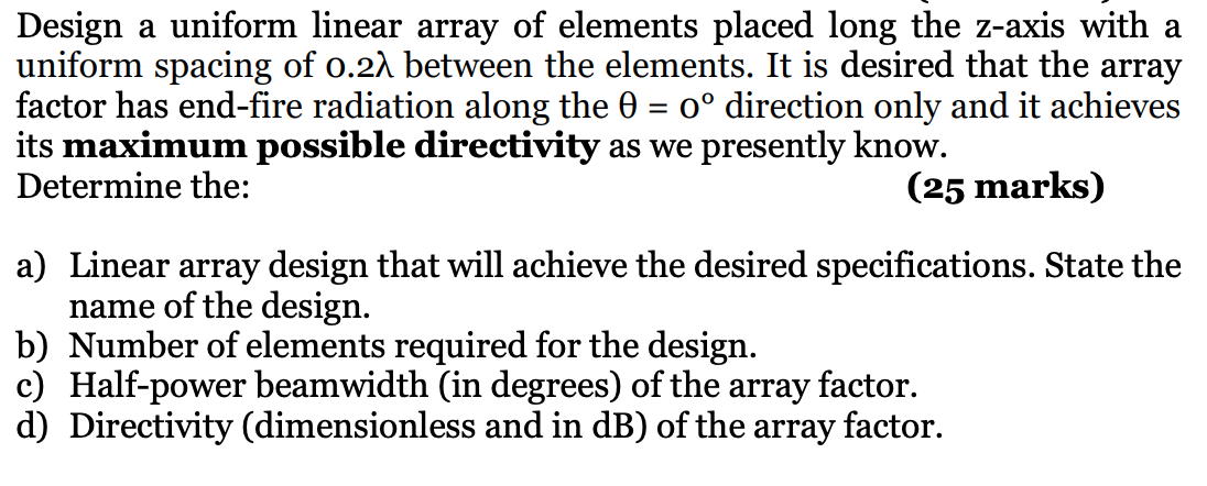 Solved Design A Uniform Linear Array Of Elements Placed Long 1911