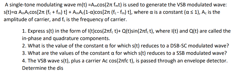 Solved A single-tone modulating wave m(t)=Amcos(2πfmt) is | Chegg.com