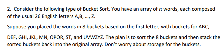 Solved 2. Consider the following type of Bucket Sort. You | Chegg.com