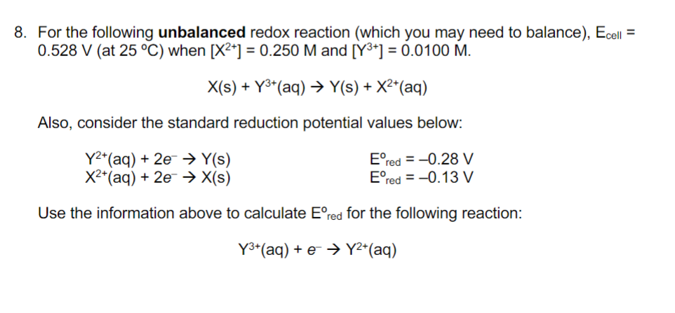 Solved 8. For the following unbalanced redox reaction (which | Chegg.com