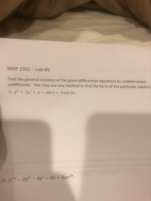 Solved MAP 2302-Lab # 5 Find the general solution of the | Chegg.com