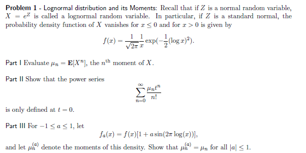Problem 1 - Lognormal distribution and its Moments: | Chegg.com