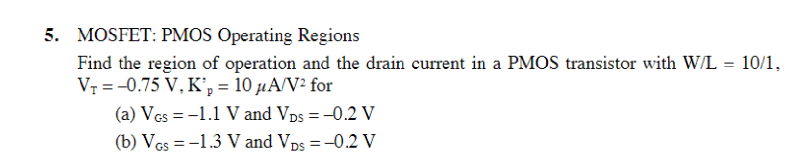 Solved 5. MOSFET: PMOS Operating Regions Find the region of | Chegg.com