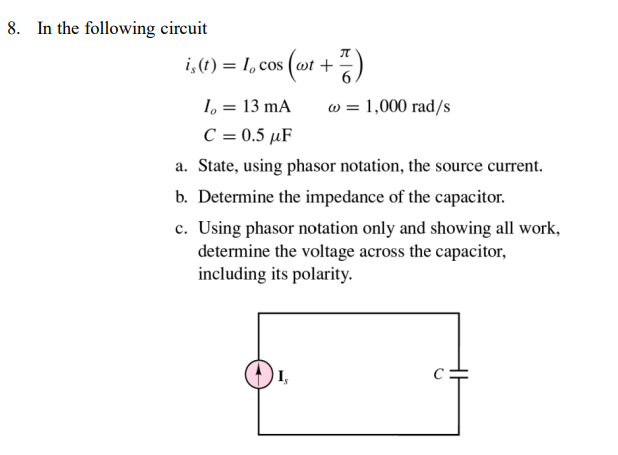 Solved 8. In the following circuit is(t)IoC=Iocos(ωt+6π)=13 | Chegg.com