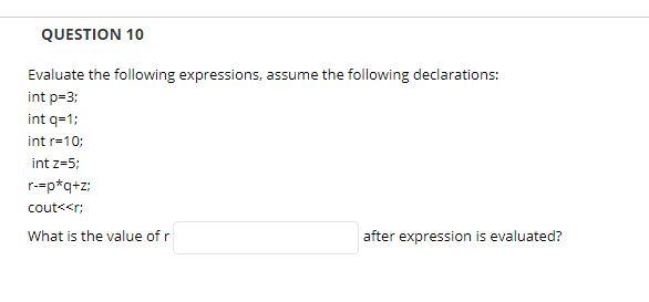 Solved QUESTION 10 Evaluate the following expressions, | Chegg.com