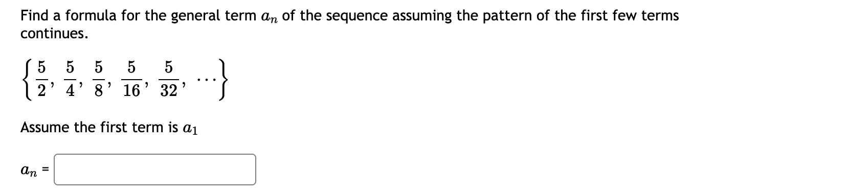 Solved Find a formula for the general term \\( a_{n} \\) of | Chegg.com