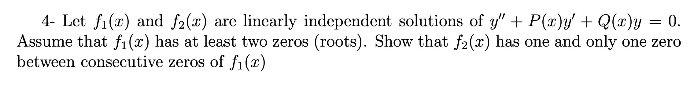 Solved 4- Let f1(x) and f2(x) are linearly independent | Chegg.com