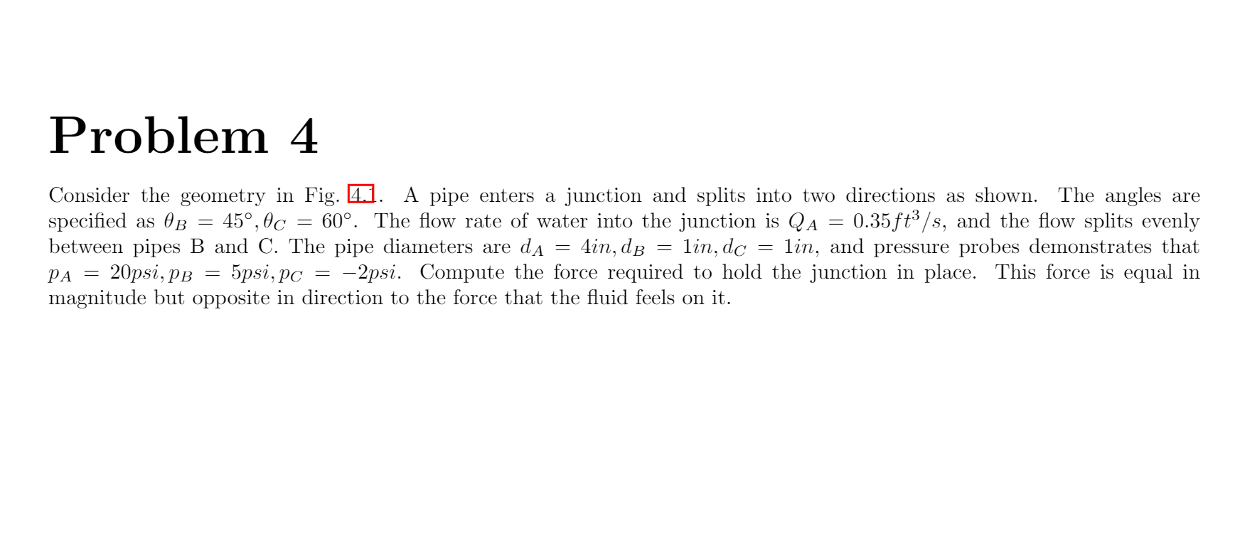 Solved Problem 4 = Consider the geometry in Fig. 4). A pipe | Chegg.com