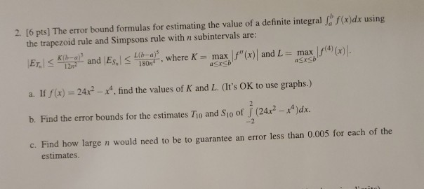 Solved 2 [6 pts) The error bound formulas for estimating the | Chegg.com
