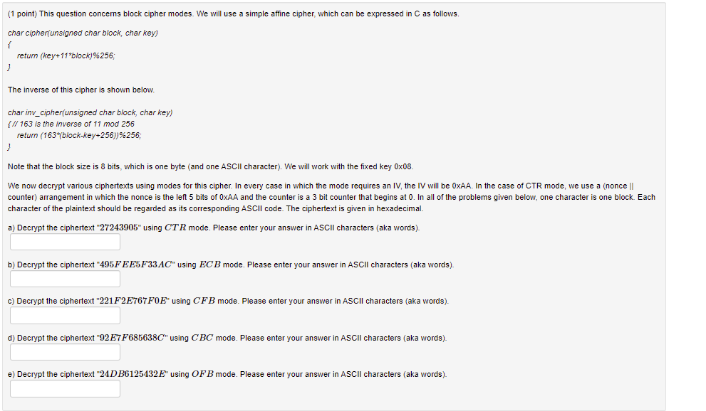 Solved (1 point) This question concerns block cipher modes. | Chegg.com