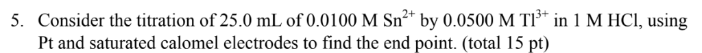 Solved 5. Consider the titration of 25.0 mL of 0.0100 M Sn2 | Chegg.com