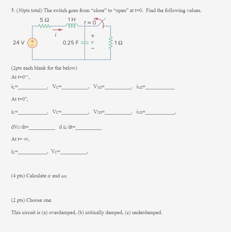 Solved 5. (30pts total) The switch goes from “close” to | Chegg.com