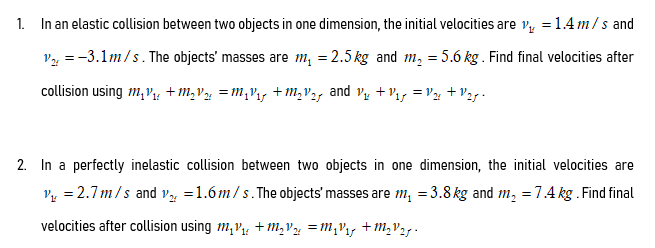 Solved 1. In an elastic collision between two objects in one | Chegg.com