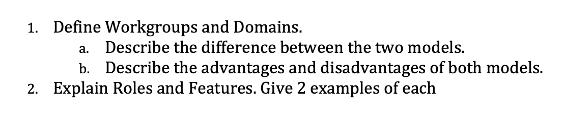 Solved a. 1. Define Workgroups and Domains. Describe the | Chegg.com
