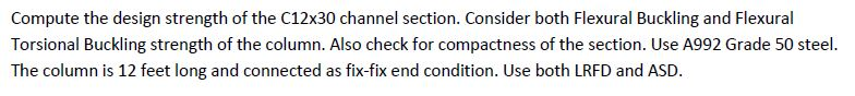 Compute the design strength of the C12x30 channel | Chegg.com