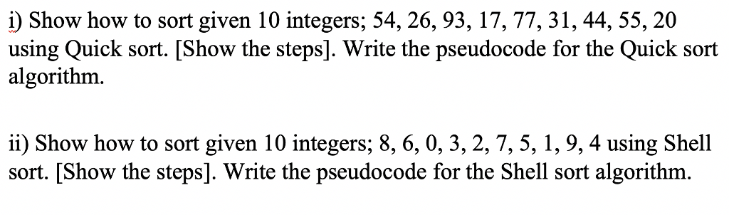 Solved i) Show how to sort given 10 integers; 54, 26, 93, | Chegg.com