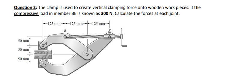 Solved Question 2: The clamp is used to create vertical | Chegg.com