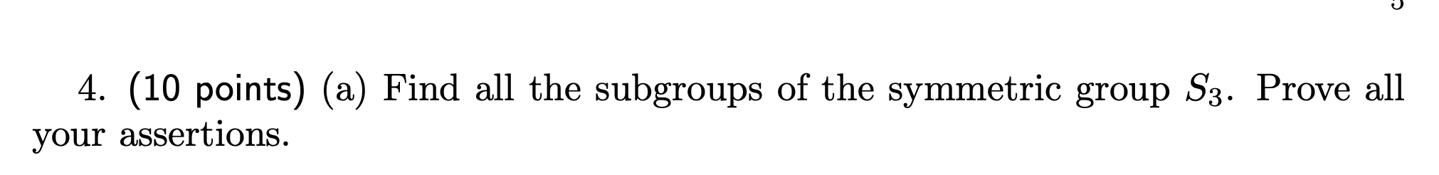 Solved 4. (10 points) (a) Find all the subgroups of the | Chegg.com