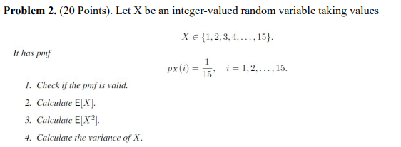 Solved Problem 2. (20 Points). Let X be an integer-valued | Chegg.com