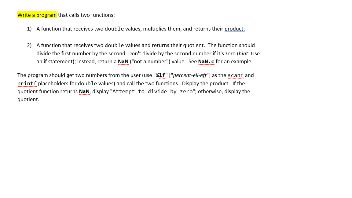 Solved Write A Program That Calls Two Functions 1 A