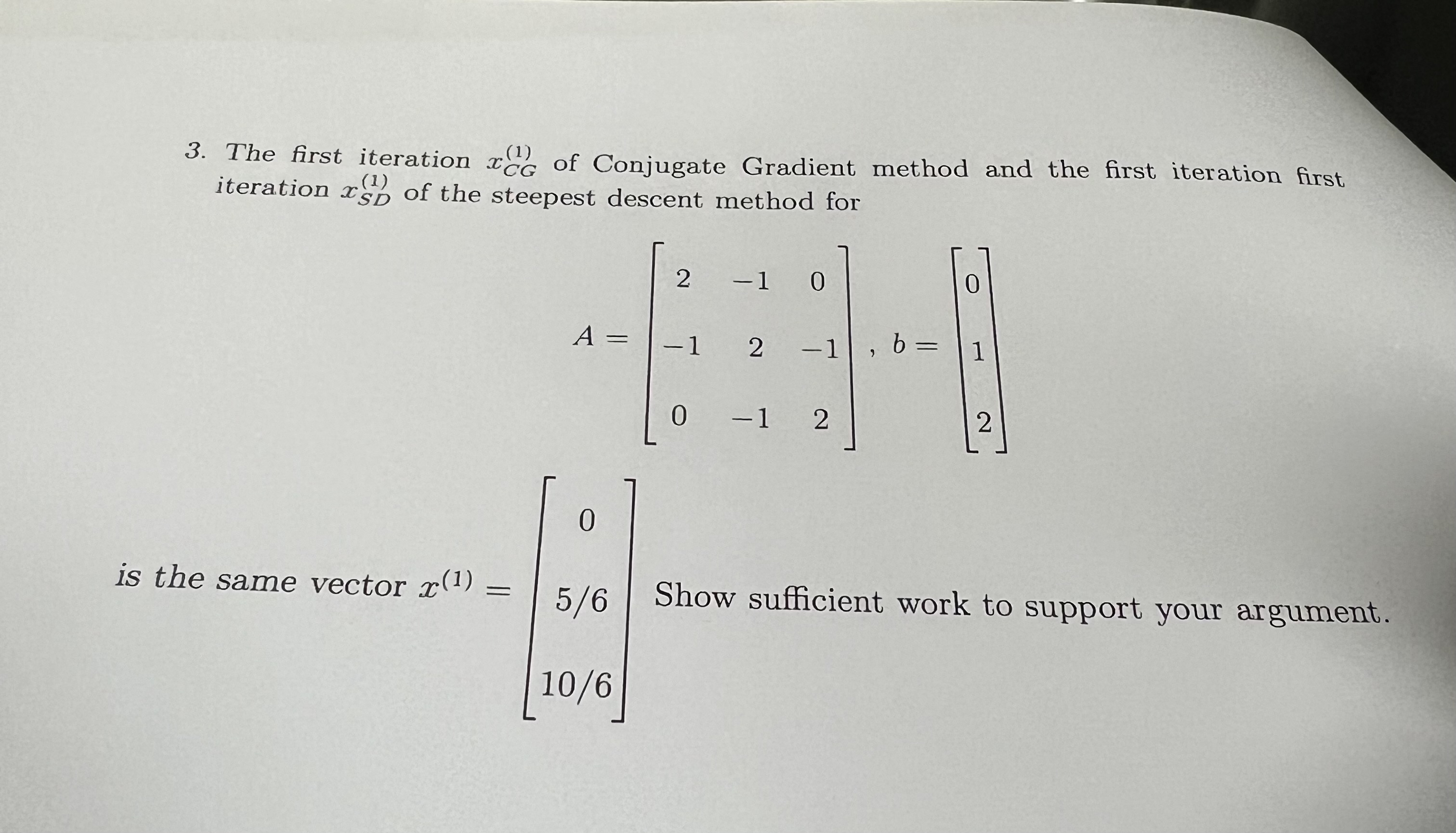 Solved 3. The first iteration xCG(1) of Conjugate Gradient | Chegg.com