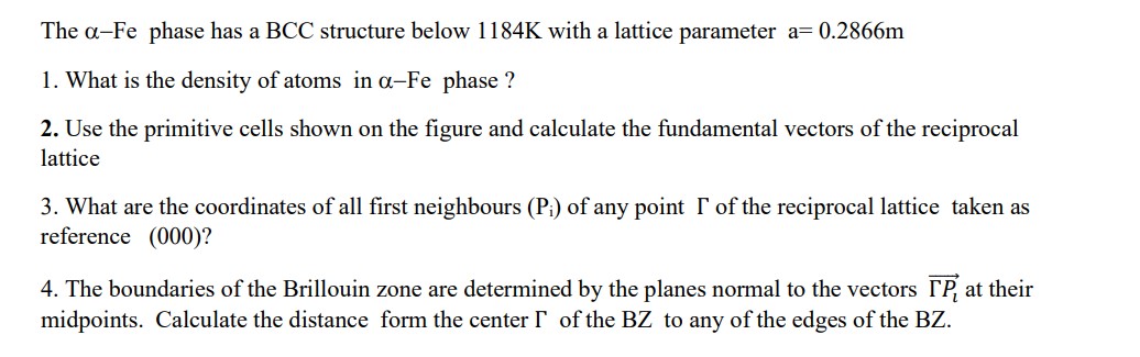 Solved The α-Fe ﻿phase has a BCC ﻿structure below 1184K | Chegg.com