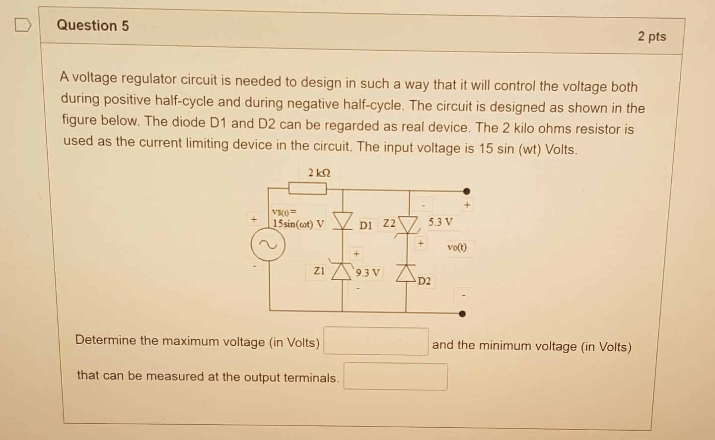 Solved Question 5 2 pts A voltage regulator circuit is | Chegg.com