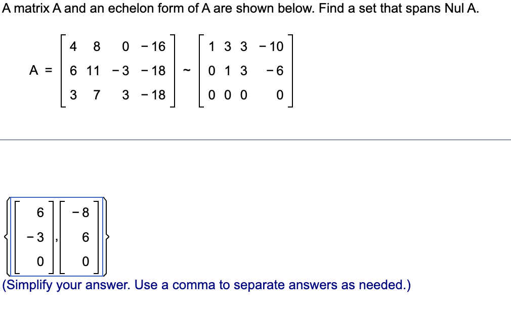 Solved A matrix A and an echelon form of A are shown below. | Chegg.com