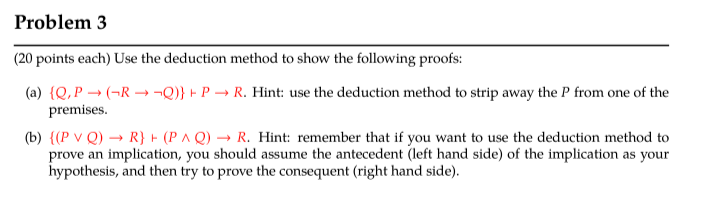 Solved (20 points each) Use the deduction method to show the | Chegg.com