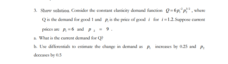 Solved 3. Show solution. Consider the constant elasticity | Chegg.com