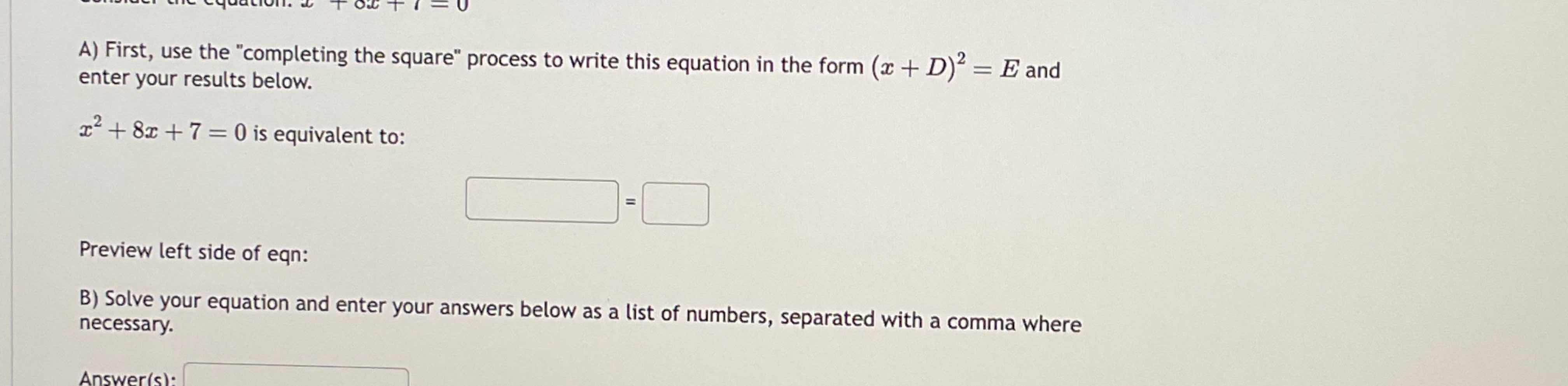 Solved A) ﻿First, use the "completing the square" process to | Chegg.com