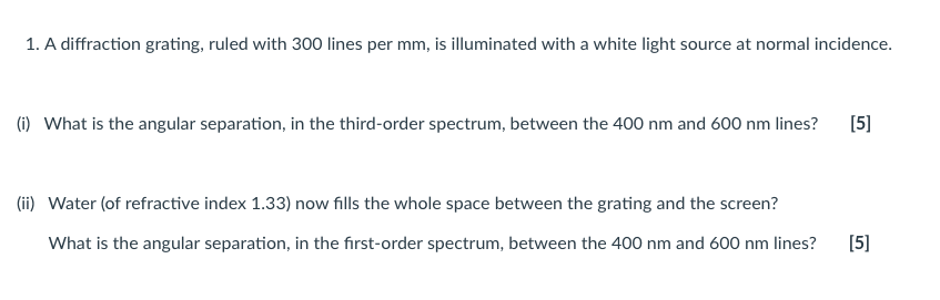 Solved 1. A diffraction grating, ruled with 300 lines per | Chegg.com
