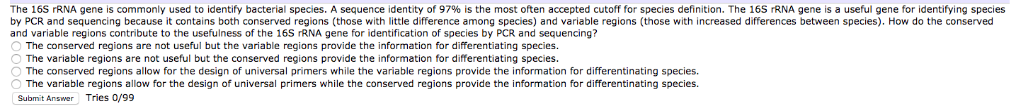 Solved The 16S rRNA gene is commonly used to identify | Chegg.com