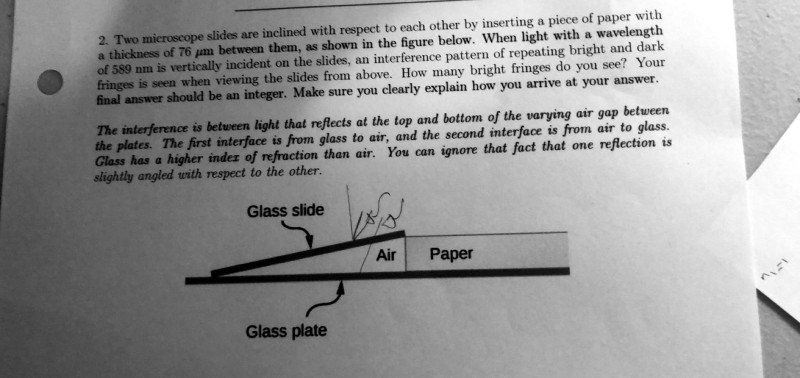 2. Two microscope slides are inclined with respect to | Chegg.com