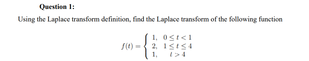 Solved Question 1: Using the Laplace transform definition, | Chegg.com