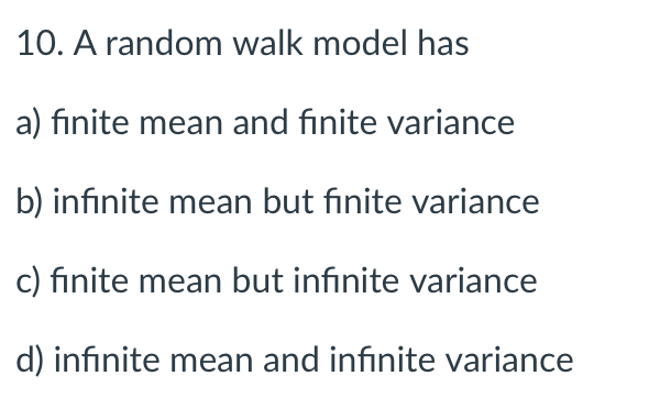 Solved 10 A Random Walk Model Has A Finite Mean And Finite 3626