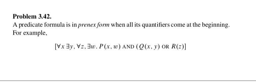 Solved Problem 3.42 A predicate formula is in prenex form | Chegg.com