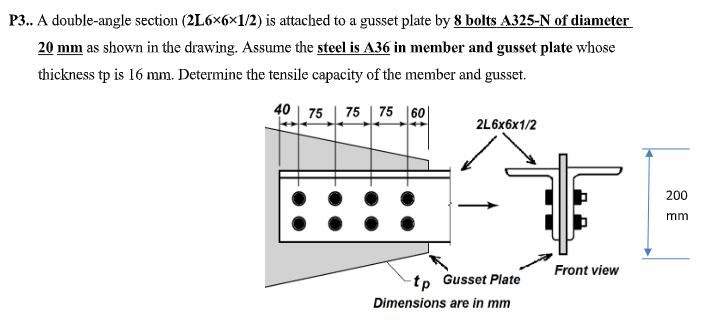 Solved P3.. A double-angle section (2L6x6x1/2) is attached | Chegg.com